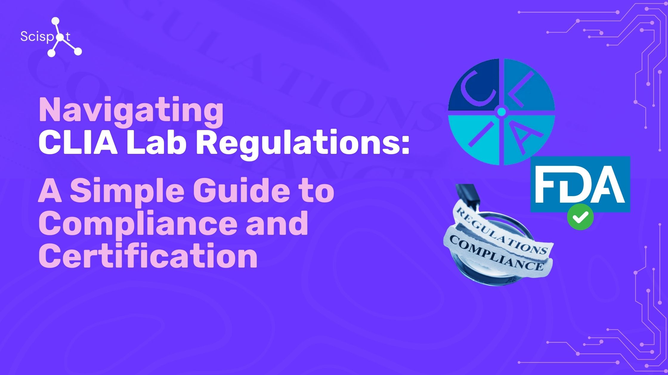 Navigating CLIA Lab Regulations: A Simple Guide to Compliance and Certification